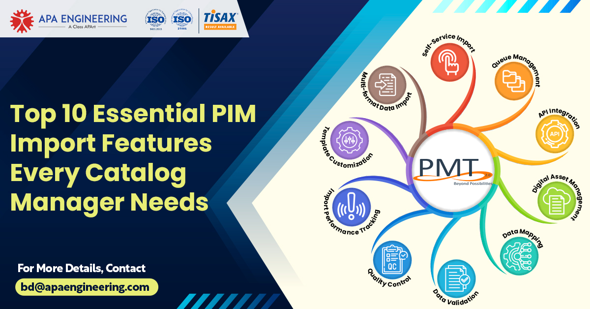 Top 10 Essential PIM Import Features Every Catalog Manager Needs | APA Engineering